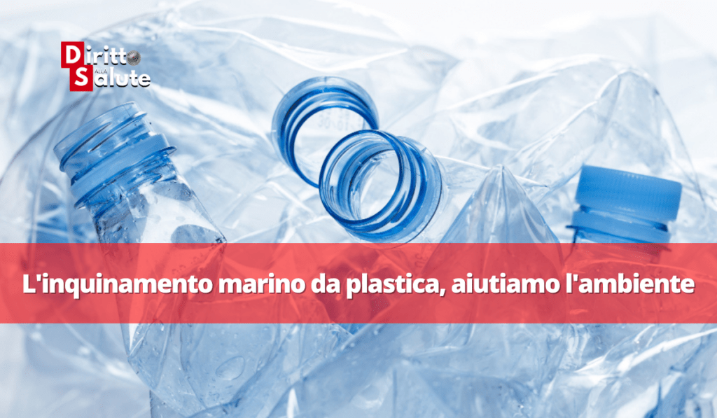 L'inquinamento marino da plastica, proteggiamo l'ambiente